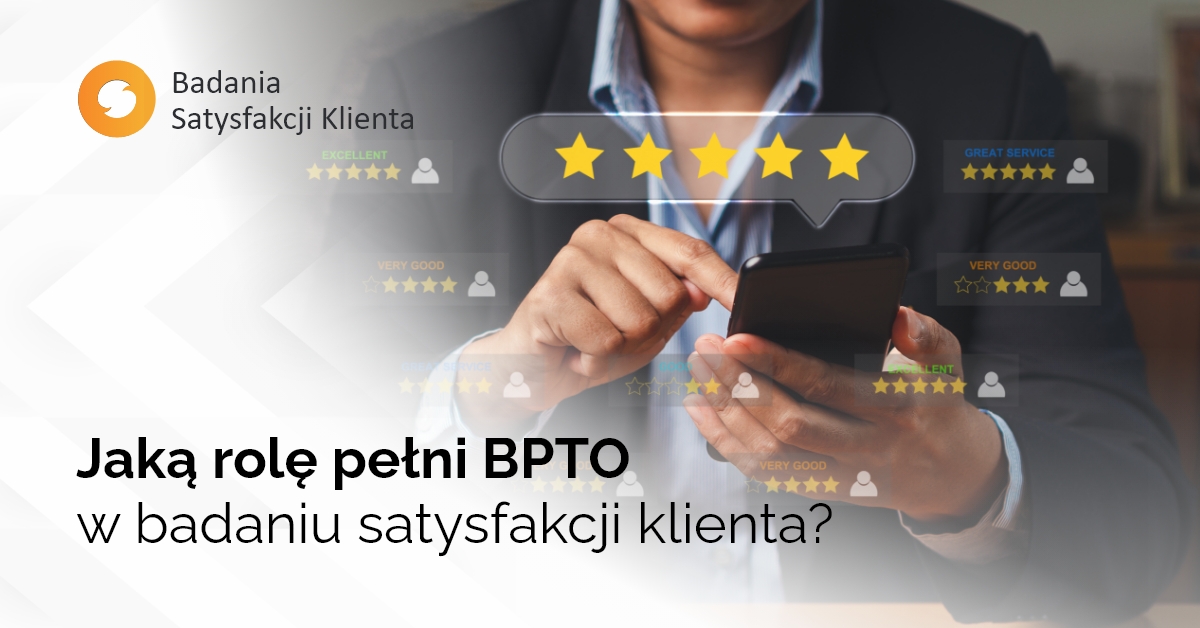 Jaką rolę pełni BPTO w badaniu satysfakcji klienta?